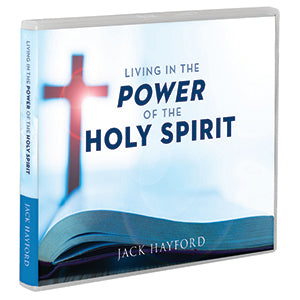 Living in the Power of the Holy Spirit - DOWNLOAD: Thank you for your – Jack Hayford Ministries
